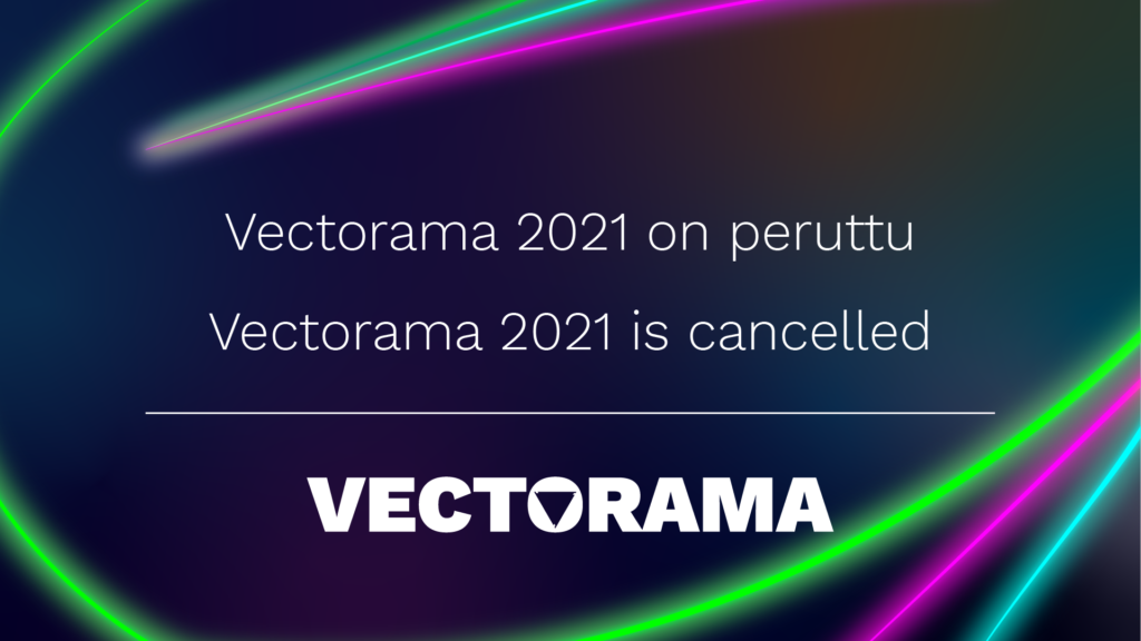 Vectorama 2021 on peruttu - Vectorama